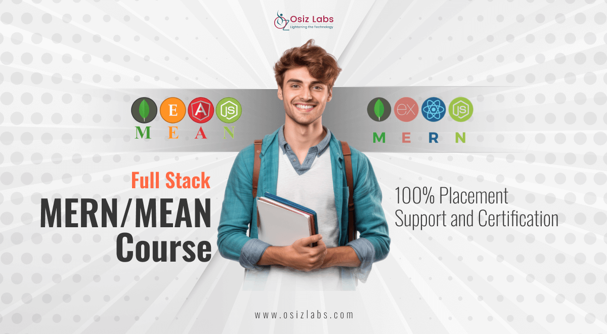 MERN And MEAN Full Stack Course - Enroll Now At Osiz Labs!